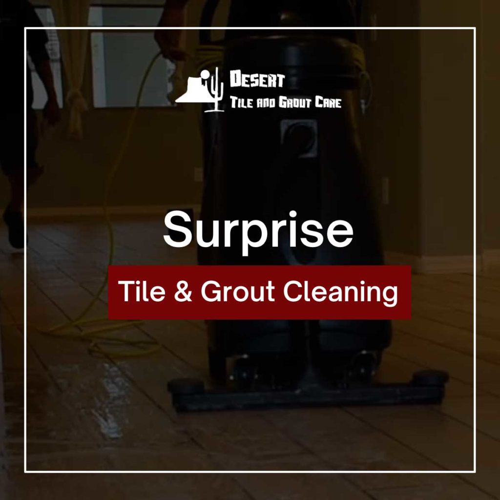 Hire An Arizona Tile Cleaning Company | Desert Tile & Grout Care